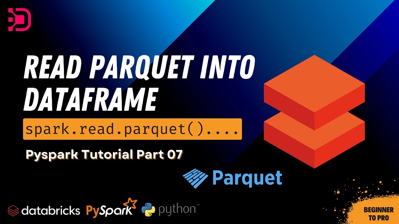 07 Read Parquet Files To Dataframe Using Pyspark Databricks Demo