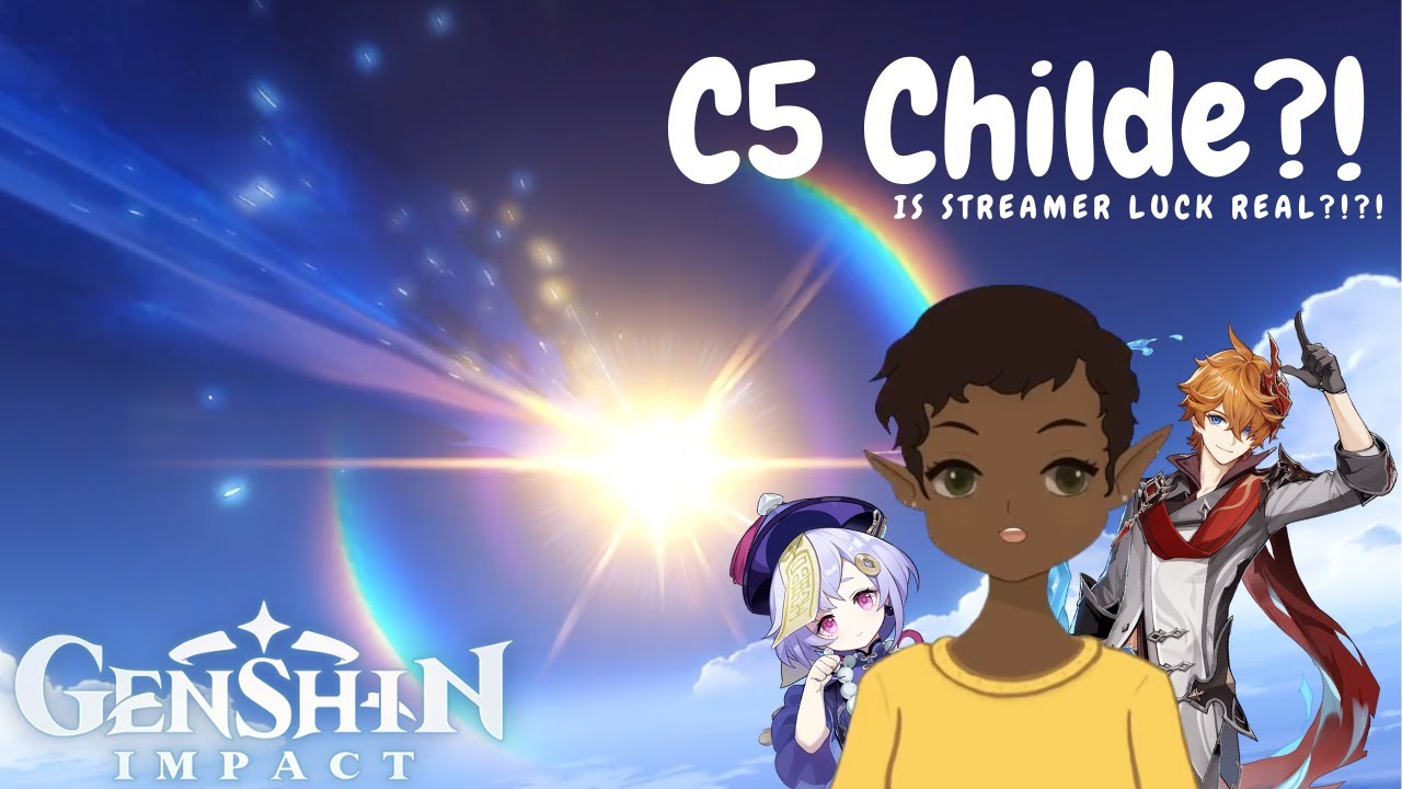Is Streamer Luck Real Wishing For C5 Childe Genshin Impact Youtube