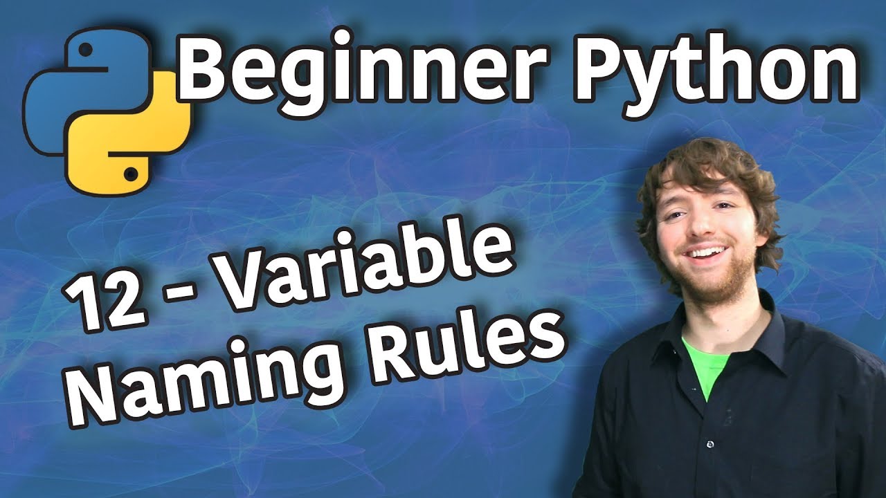 Beginner Python Tutorial 12 Variable Naming Rules Youtube
