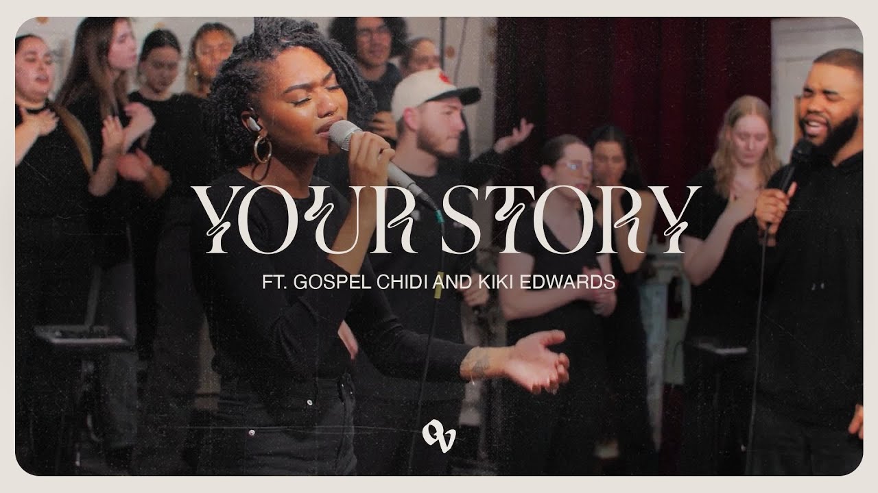 Your Story Feat Gospel Chidi And Kiki Edwards By One Voice Worship