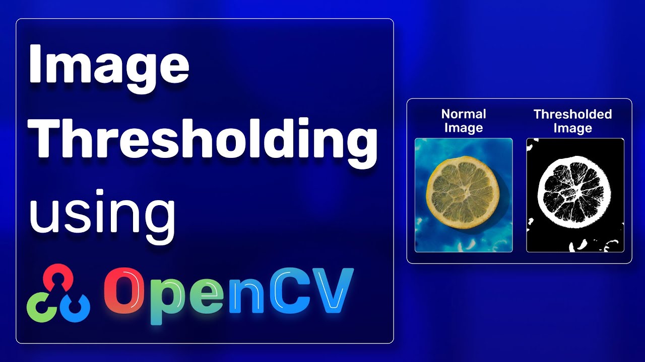 Image Thresholding In Opencv Youtube