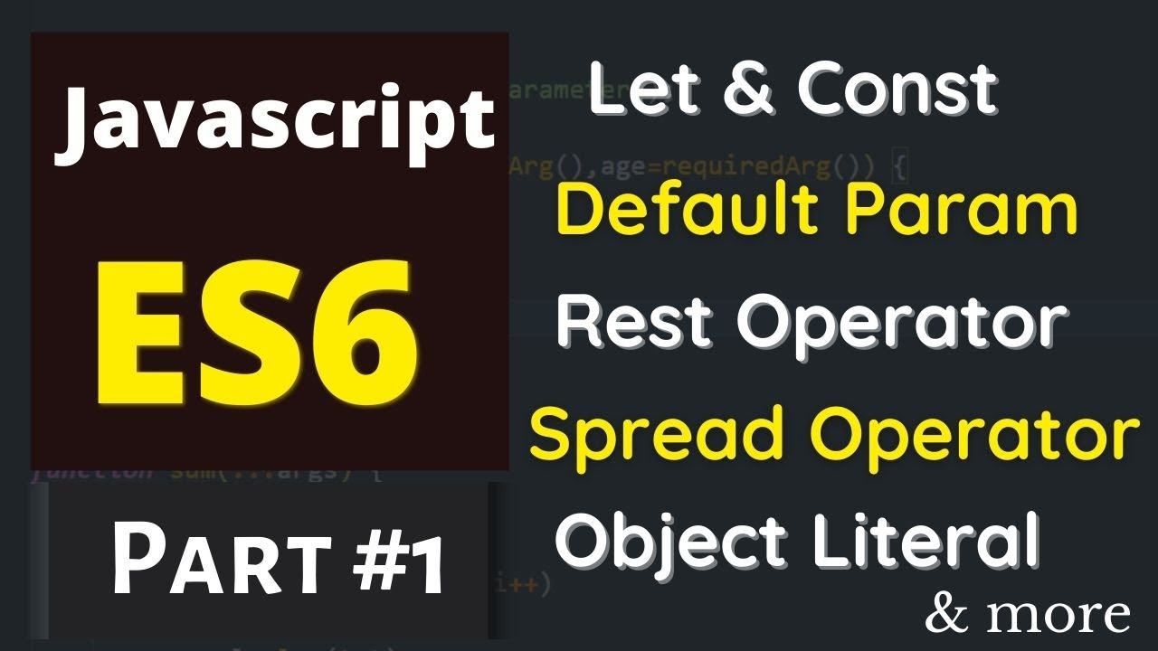 Es6 Javascript Part 1 Let Const Default Parameters Spread Rest