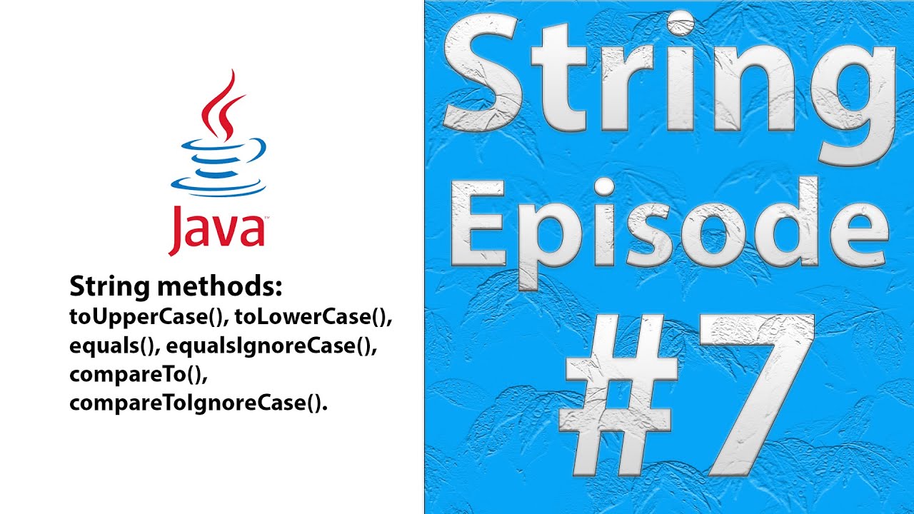 String Methods In Java Episode 7 Equals Equalsignorecase