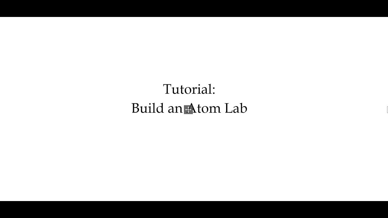Tutorial Build An Atom Lab Youtube