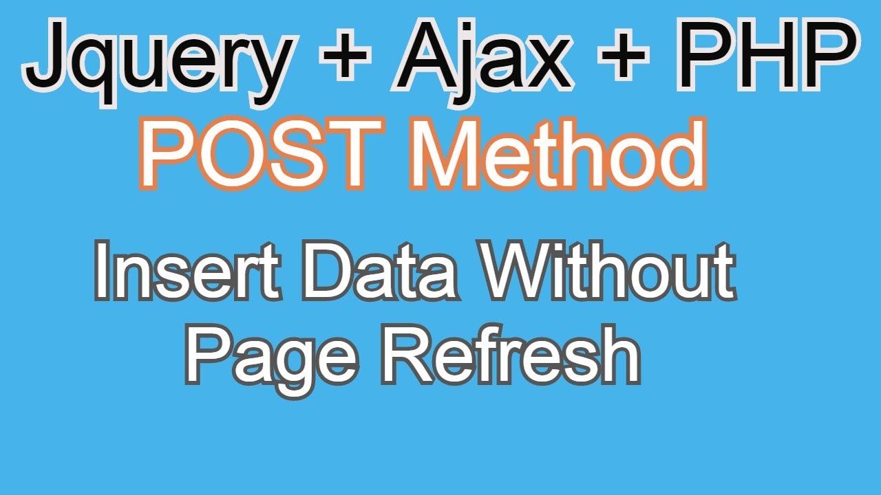 Insert Data Without Page Refresh In Mysql Php And Jquery Ajax Youtube