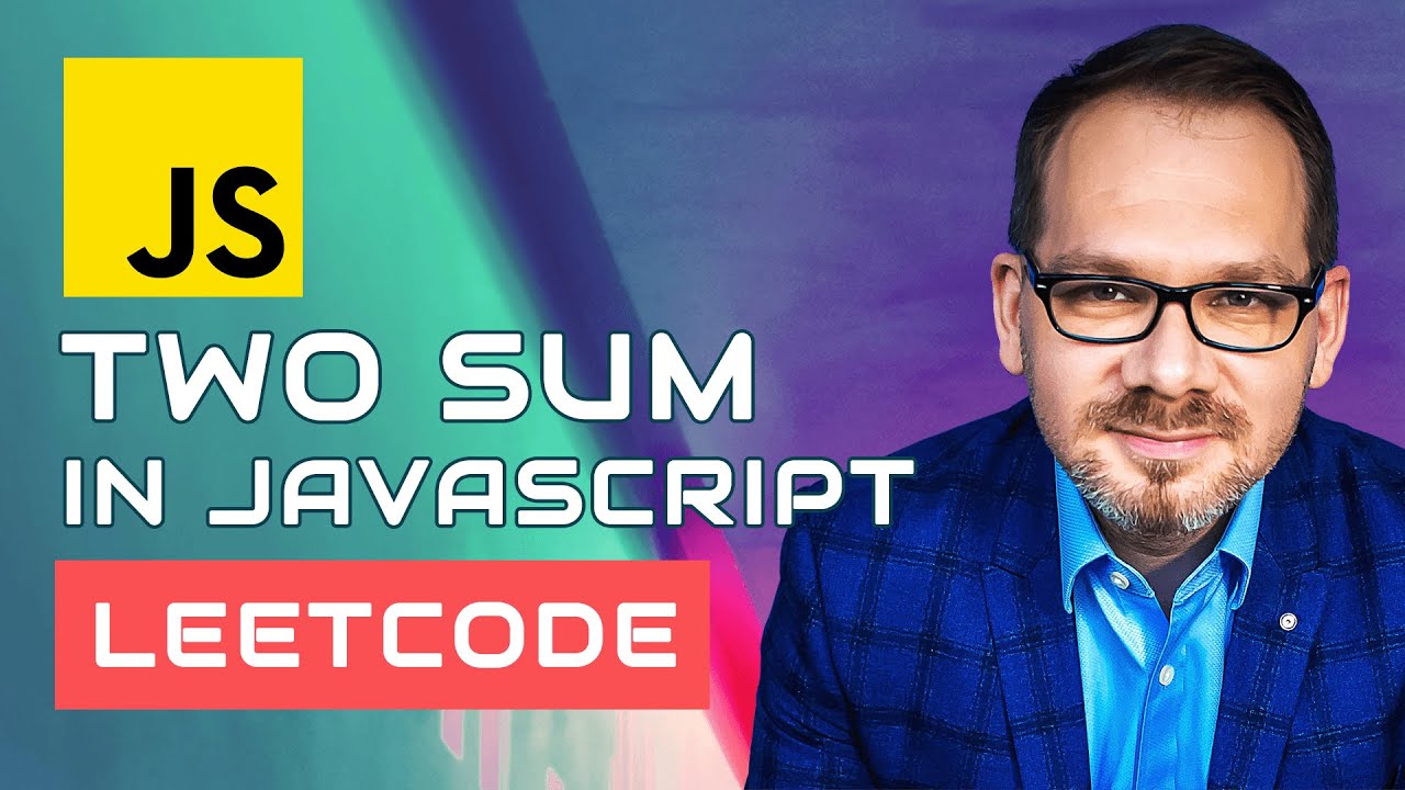 Two Sum In Javascript Js Leetcode Challenge For Beginners Youtube