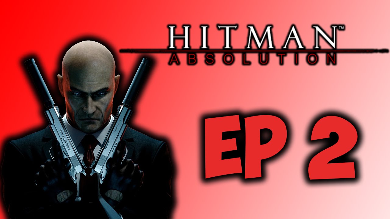 Failure Hitman Absolution Ep 2 Youtube