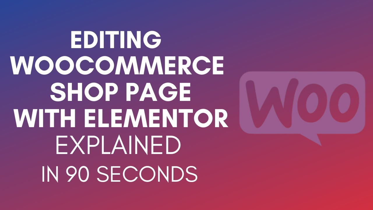 How To Edit Woocommerce Shop Page With Elementor Youtube