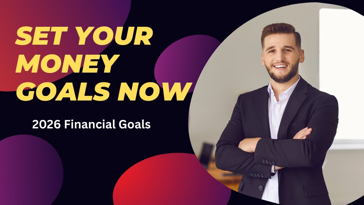 How To Set Your Financial Goals For 2026 Step By Step Guide Youtube