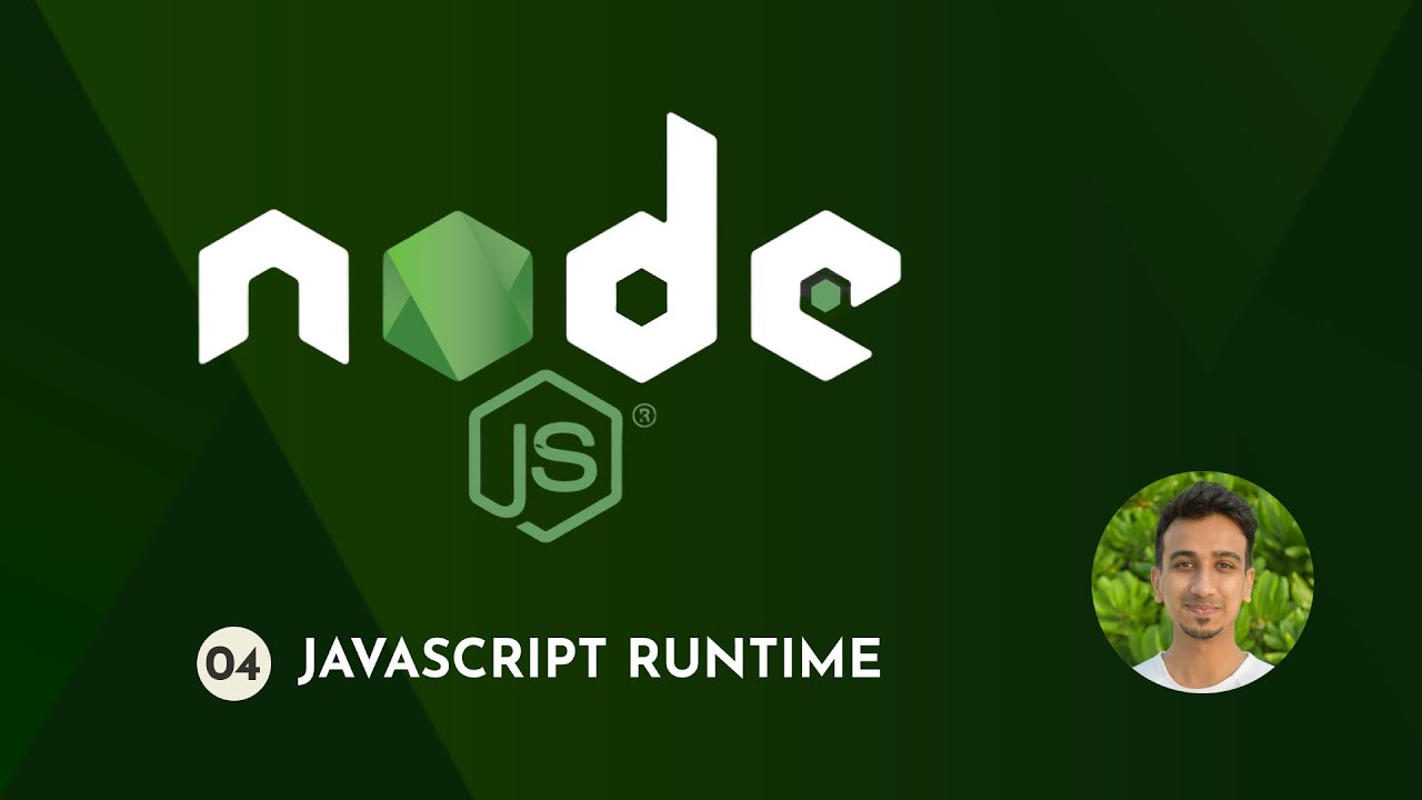 Node Js Tutorial 4 Javascript Runtime Youtube