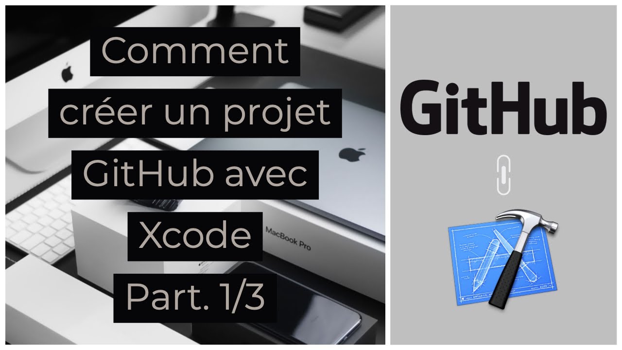 Comment Créer Un Projet Github Avec Xcode Part 1 3 Création Youtube