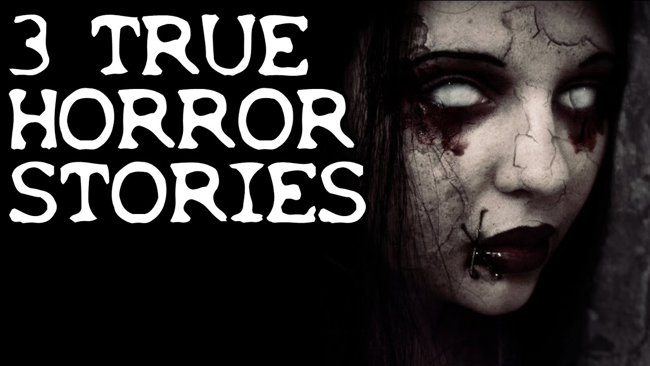 3 Bone Chilling True Horror Stories Youtube