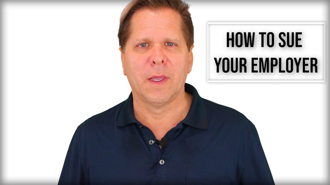 How To Sue Your Employer Youtube