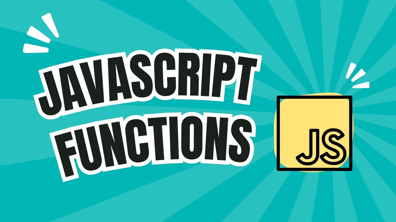 Master Javascript Functions In 2025 Youtube