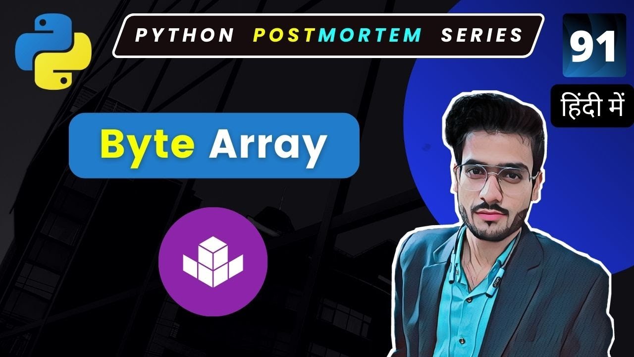 Mastering Python Byte Array Complete Python Course In Hindi 91 Youtube