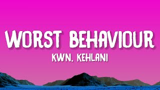 Kwn Worst Behaviour Lyrics Feat Kehlani Tiktokhymn Mp3 Music & Mp4 ...