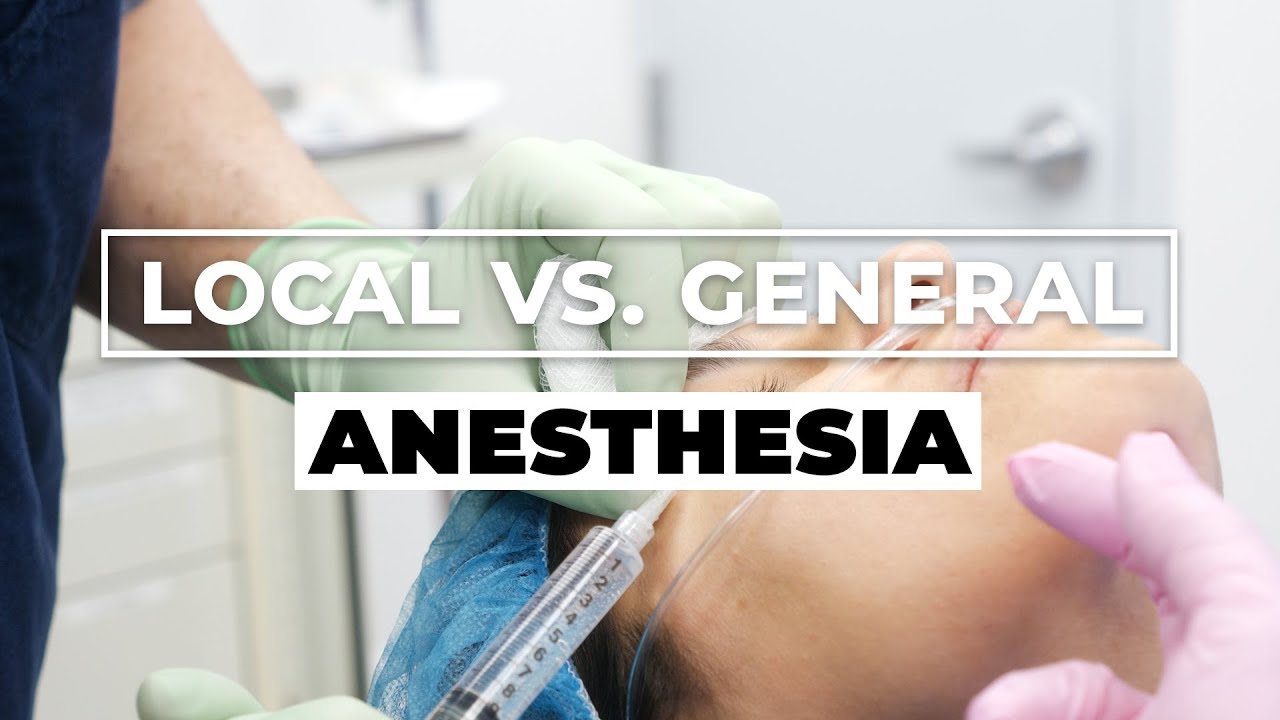 Local Vs General Anesthesia For Cosmetic Surgery Youtube