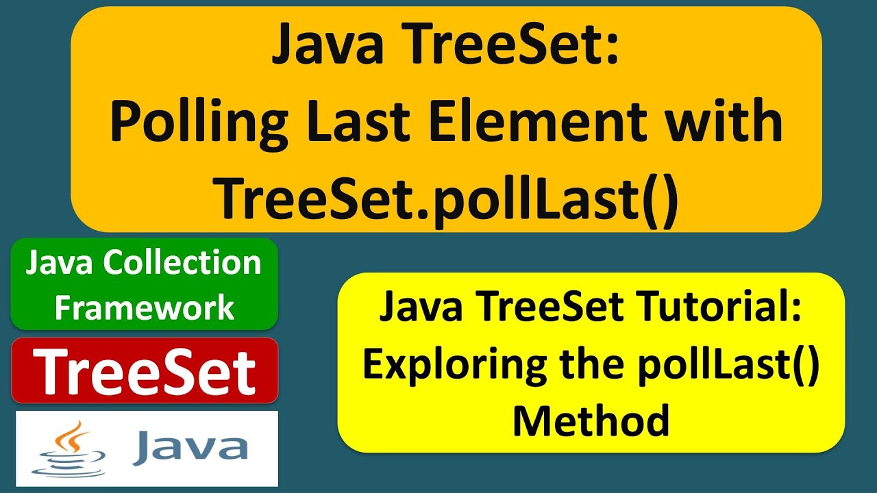 Java Treeset Polling Last Element With Treeset Polllast Java