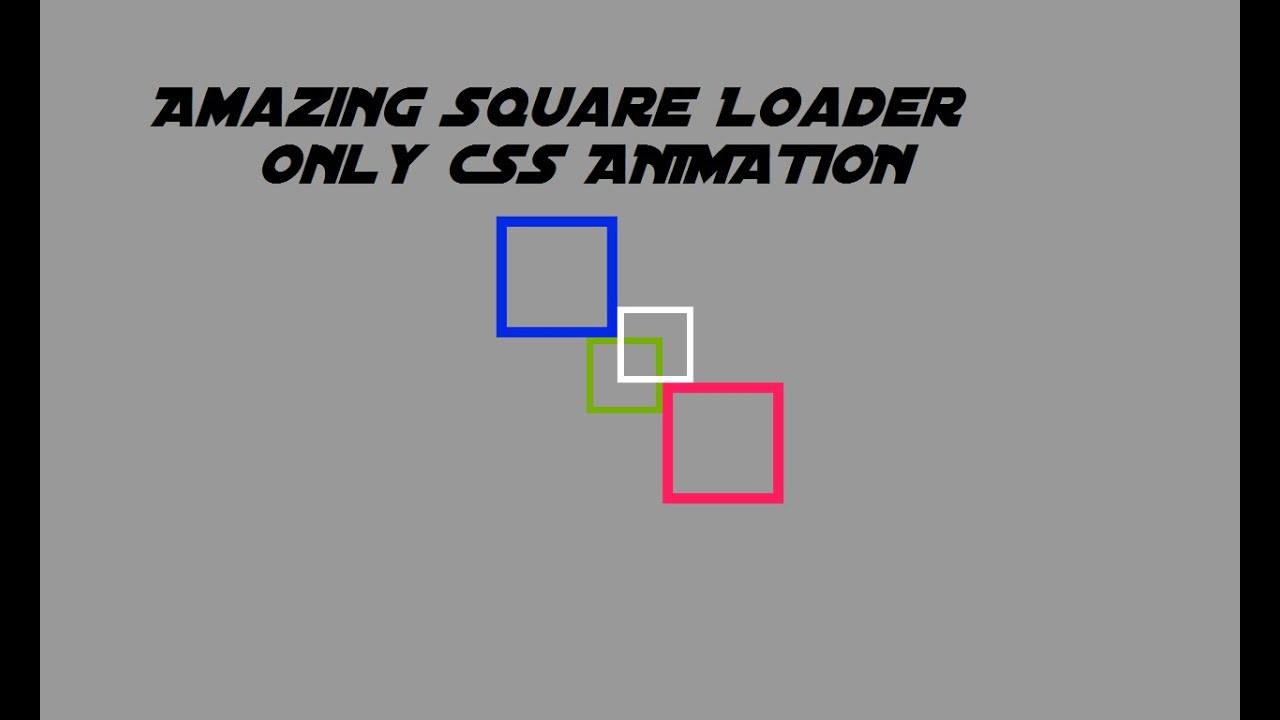 Amazing Square Loader Css Animation Youtube