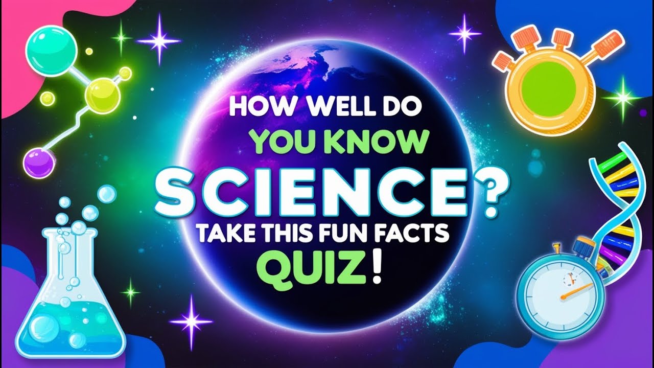 How Well Do You Know Science Take This Fun Facts Quiz Quiz Riddles