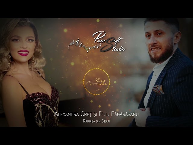 Alexandra Cret si Puiu Fagarasanu - Rapirea din Serai 2021