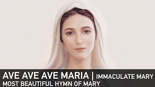 Ave Ave Ave Maria Immaculate Mary Best Catholic Marian Hymn Lourdes