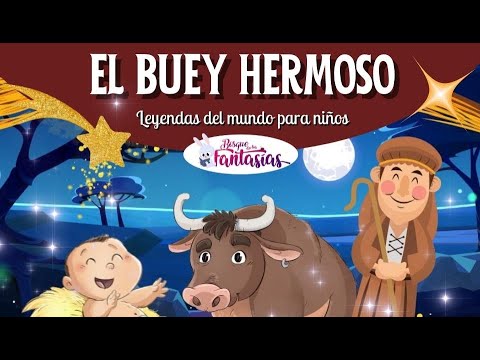 Leyendas Del Mundo El Buey Hermoso Youtube