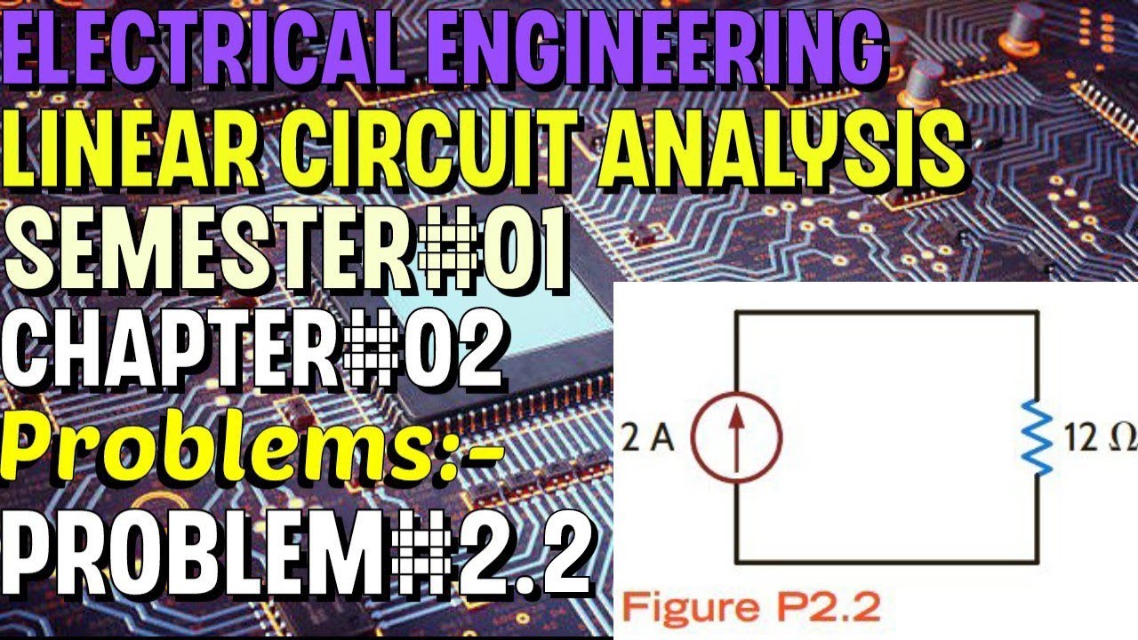 Linear Circuit Analysis Chapter 02 Problem 2 2 Basic Engineering