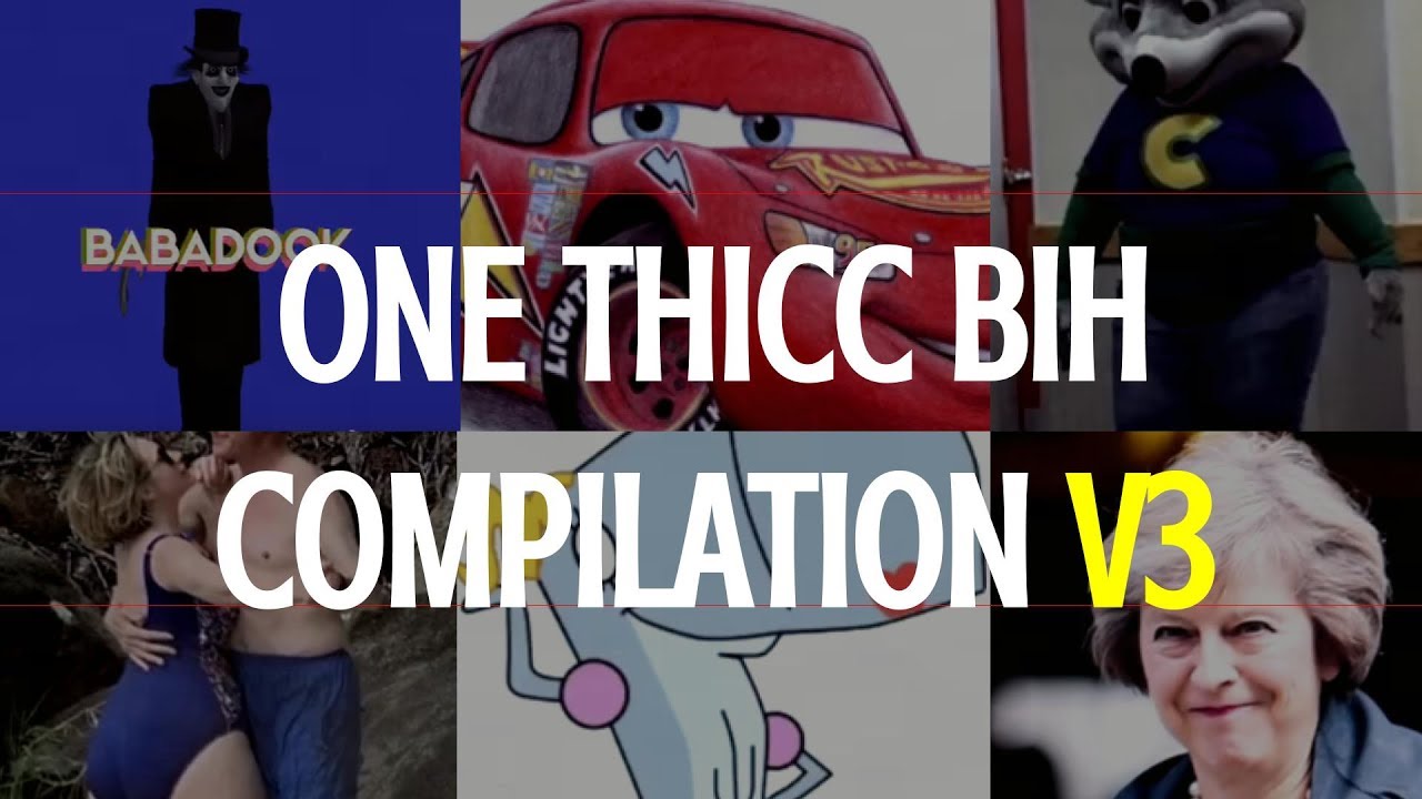 One Thicc Bih V3 Meme Compilation New Memes 2017 Youtube