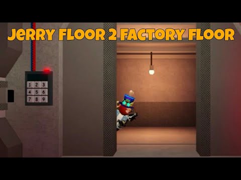 Jerry New Floor 2 Factory Floor Roblox Youtube