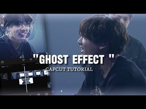 Ghost Effect Capcut Tutorial Capcut Tutorial Youtube