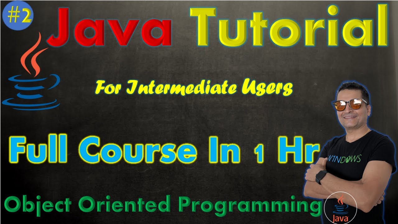 Java Programming Tutorial For Intermediate Users Full Course In 1 Hr