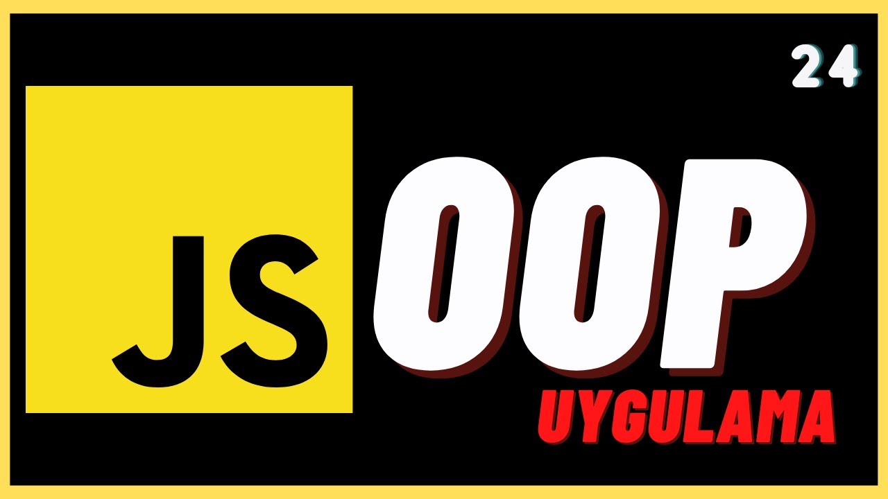 Javascript Oop Uygulama Ders 24 Youtube