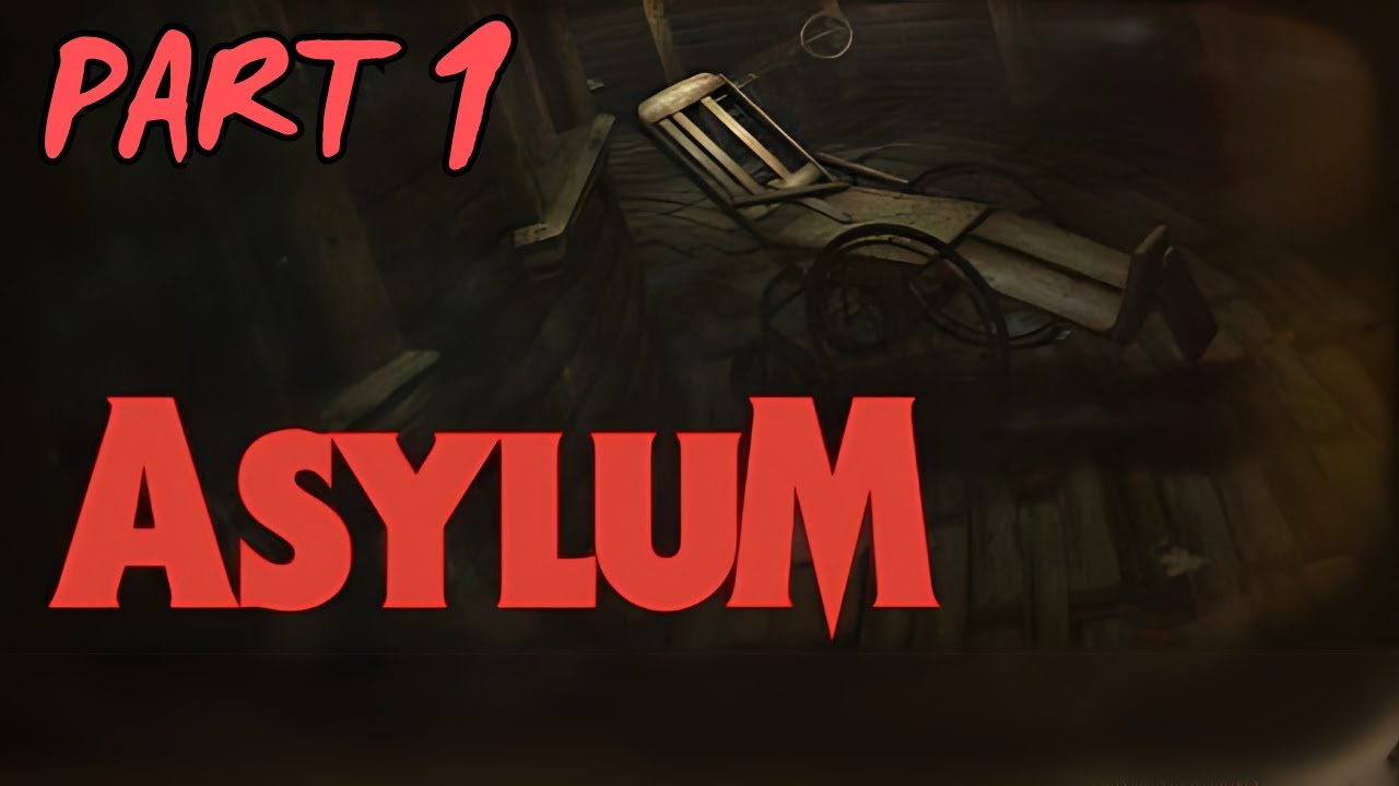 Asylum Walkthrough 4k Ultra Hd No Commentary Part 1 Youtube