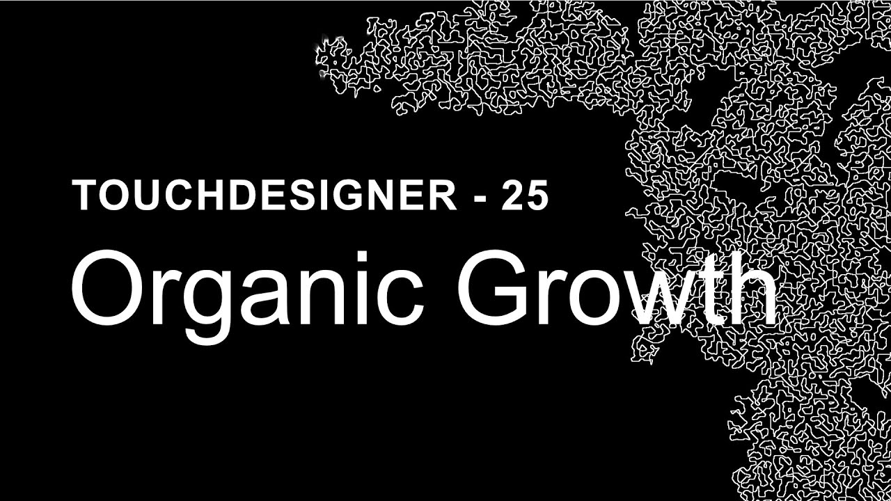 Organic Growth Touchdesigner Tutorial 25 Youtube