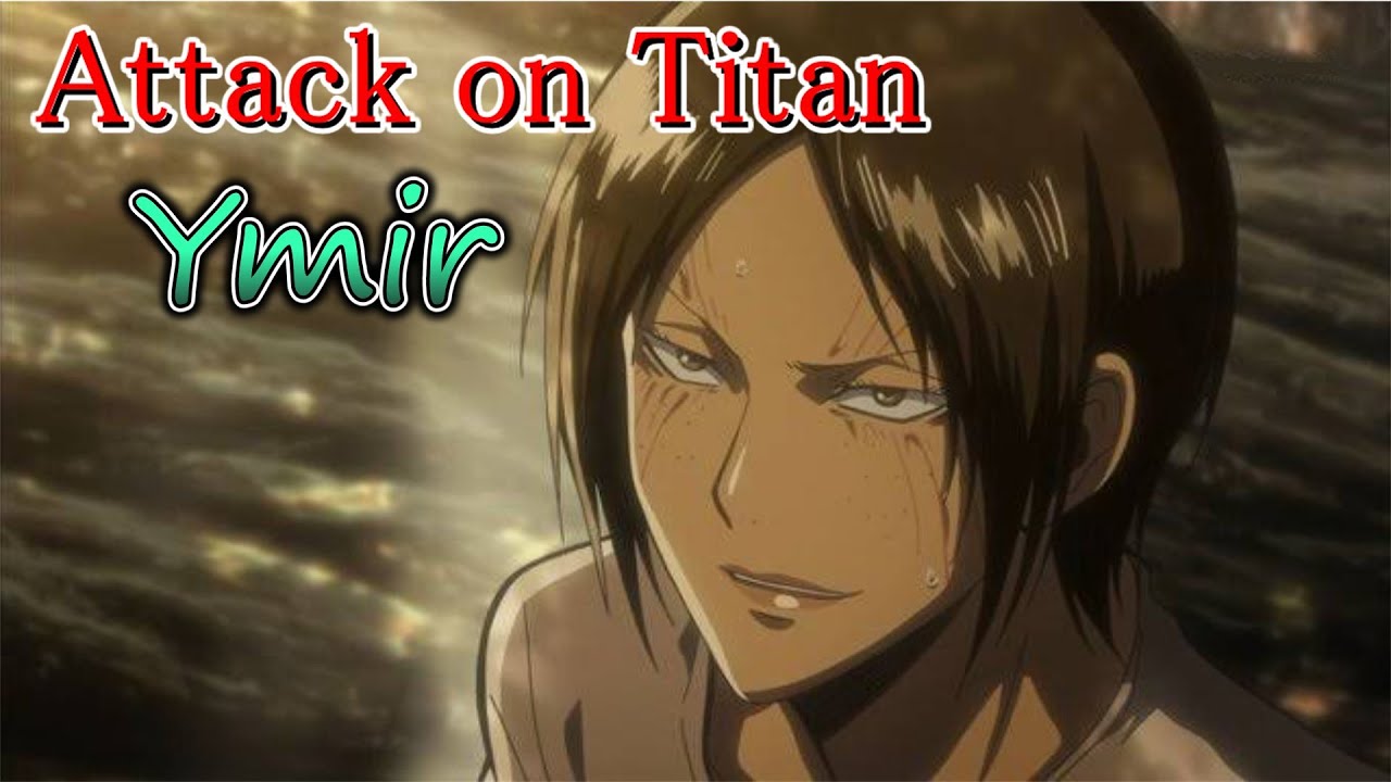 Attack On Titan Ymir Character Introduction Youtube