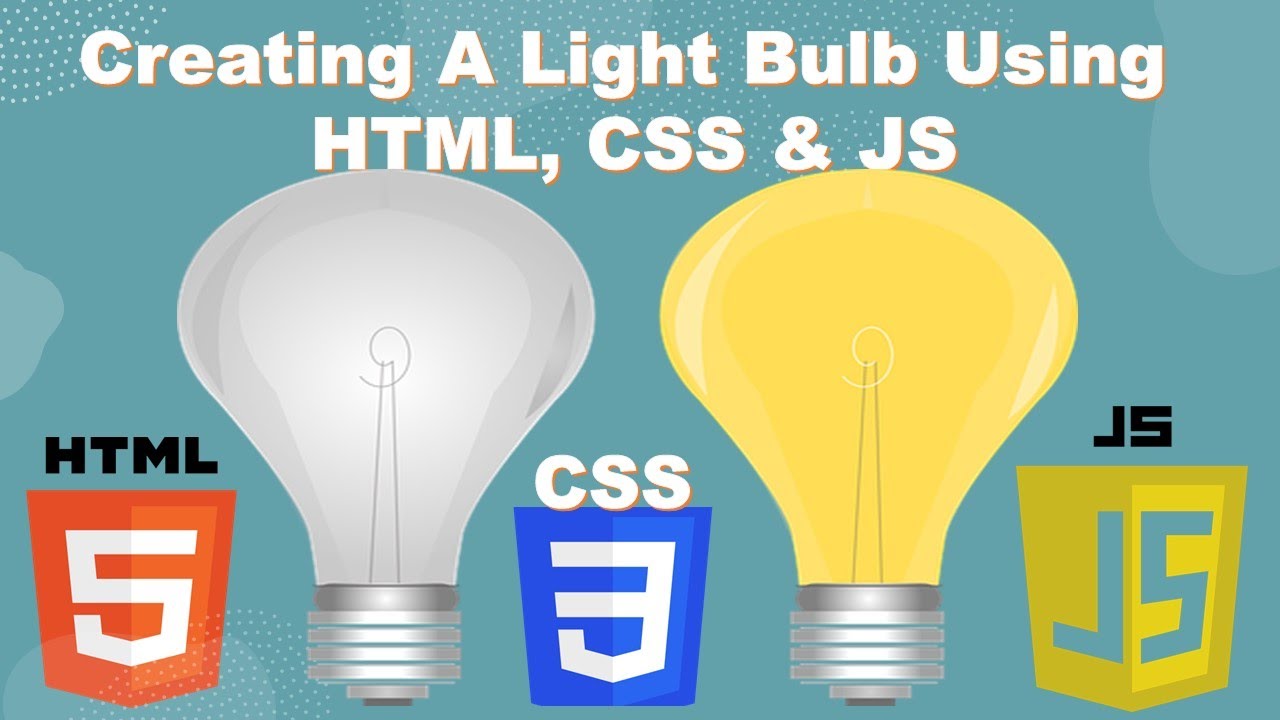 Creating A Lightbulb Using Html Css Js Light Bulb In Html Css Js