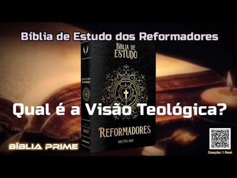 Bíblia De Estudo Dos Reformadores Visão Teológica Youtube