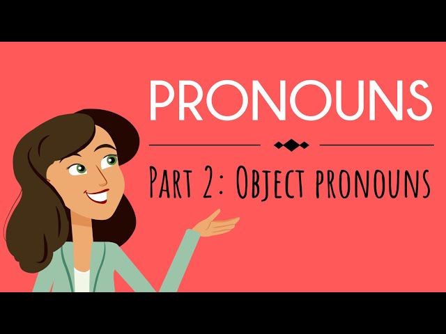 Grammar Tutorial Pronouns Part 2 English Esl Video Lessons