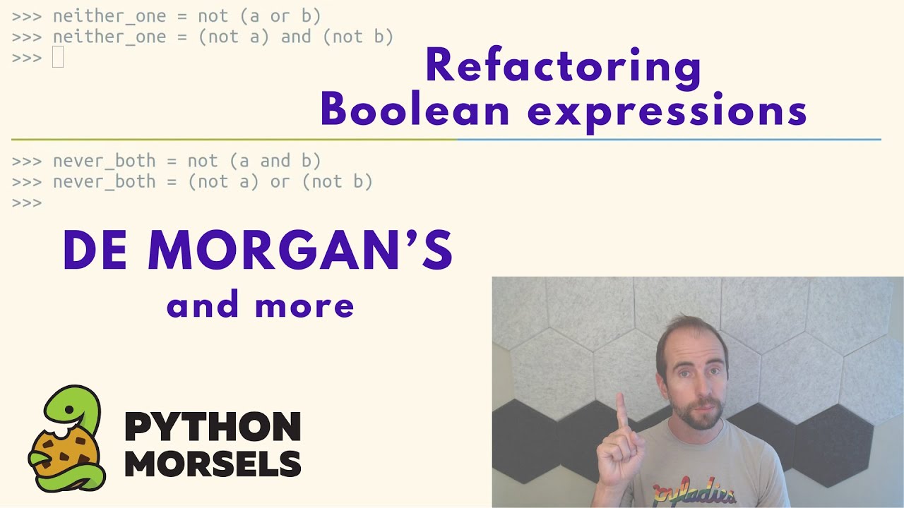 De Morgan And Beyond Refactoring Long Boolean Expressions In Python