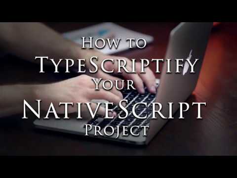 How To Typescriptify Your Nativescript Javascript Projects Youtube