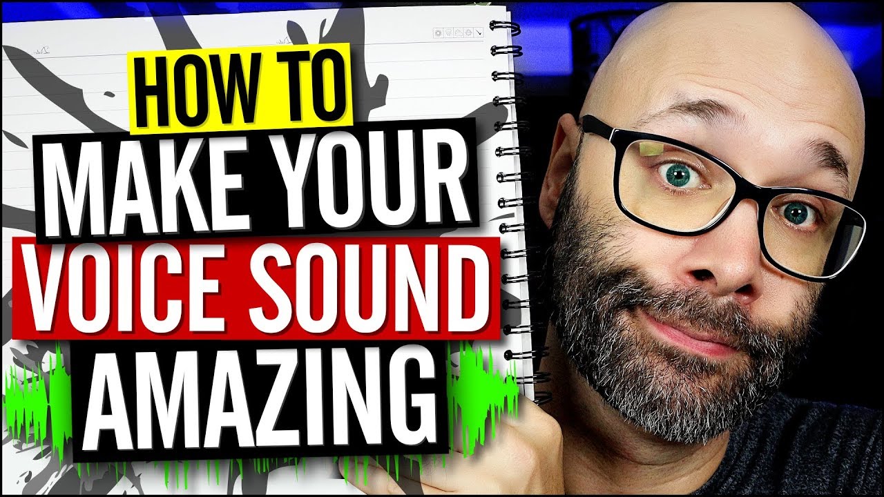 How To Make Your Voice Sound Better On Video 3 Ways Youtube