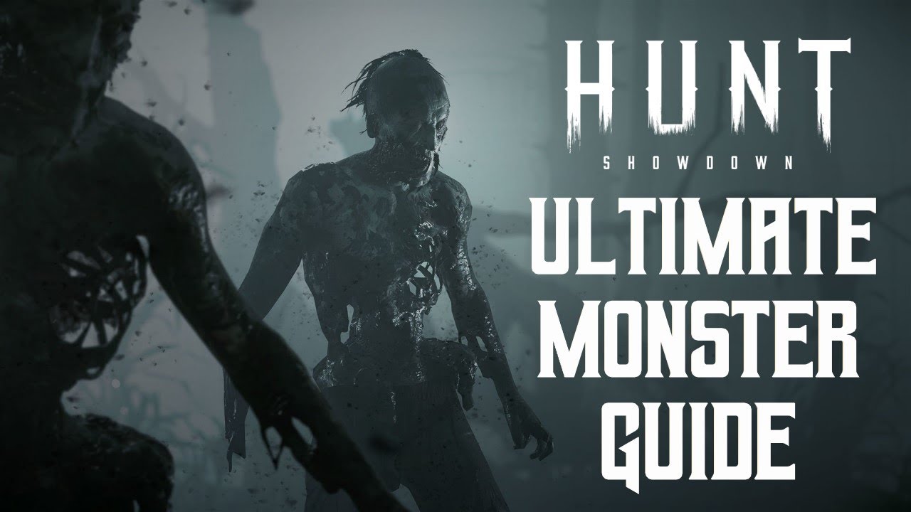 Complete Monster Guide Hunt Showdown Youtube