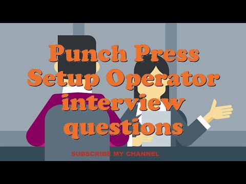Punch Press Setup Operator Interview Questions Youtube