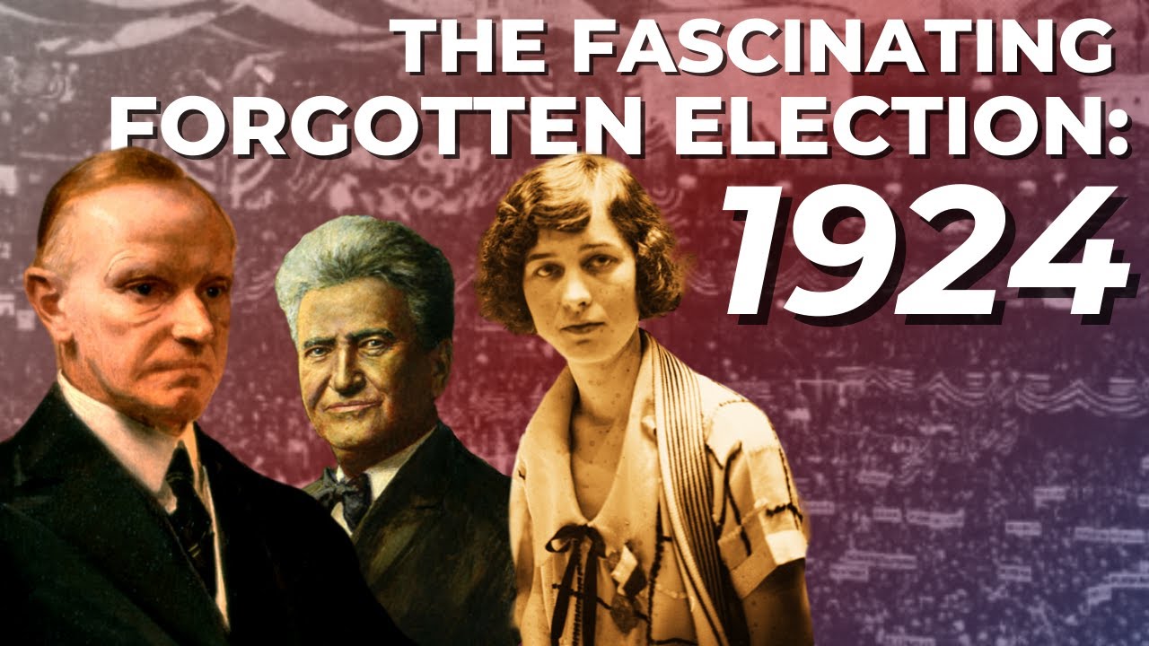 1924 The Fascinating Forgotten Election Youtube
