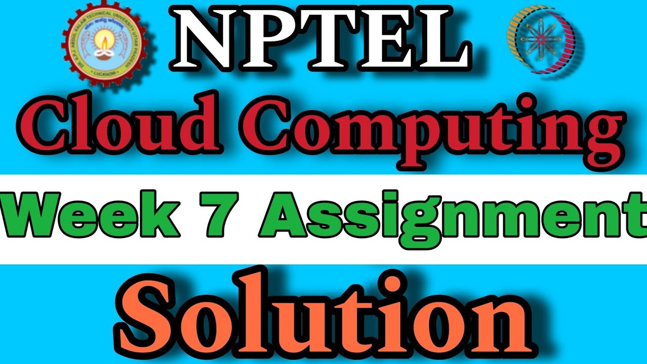 Nptel Week 7 Cloud Computing Assignment Answers Jan Apr 2024 Youtube