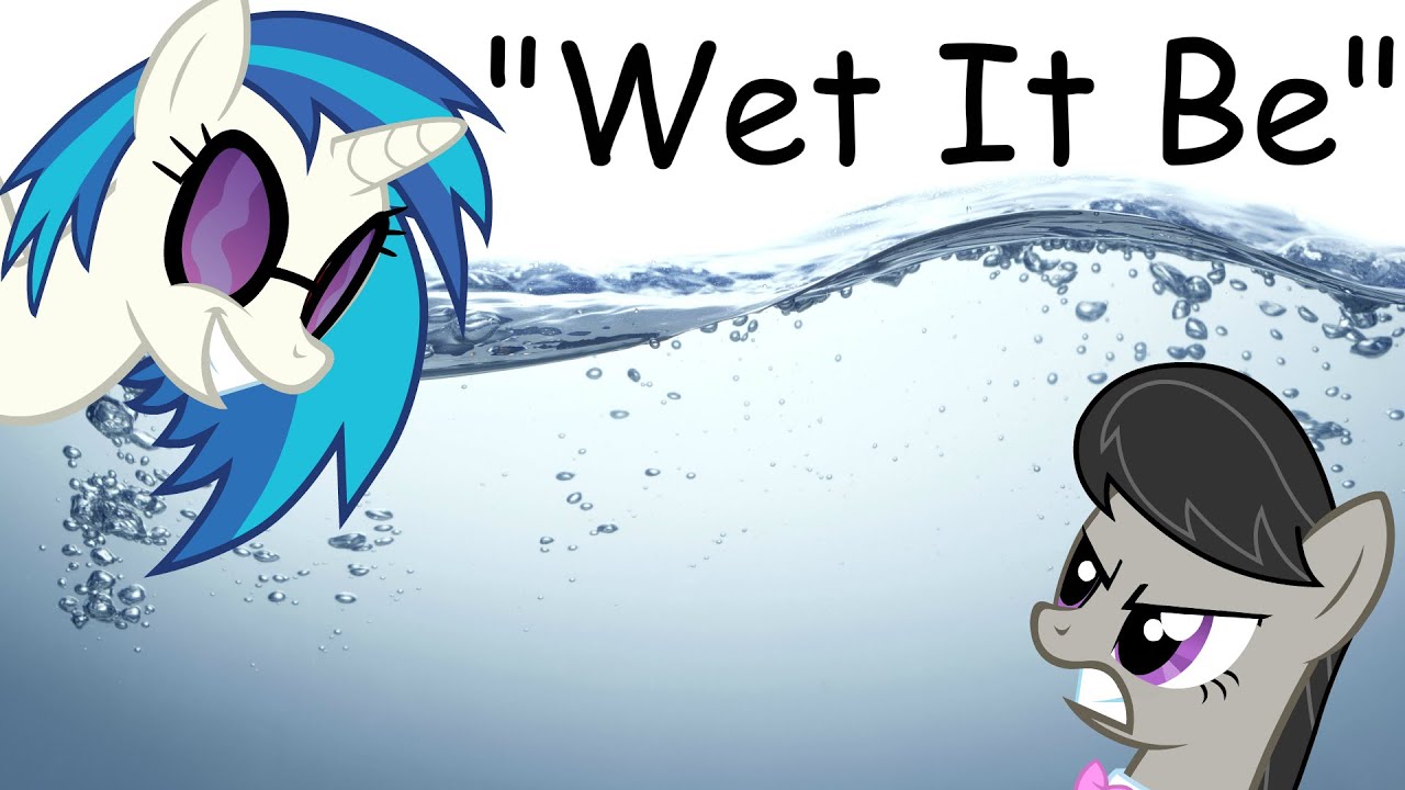 Wet It Be But Pony Youtube