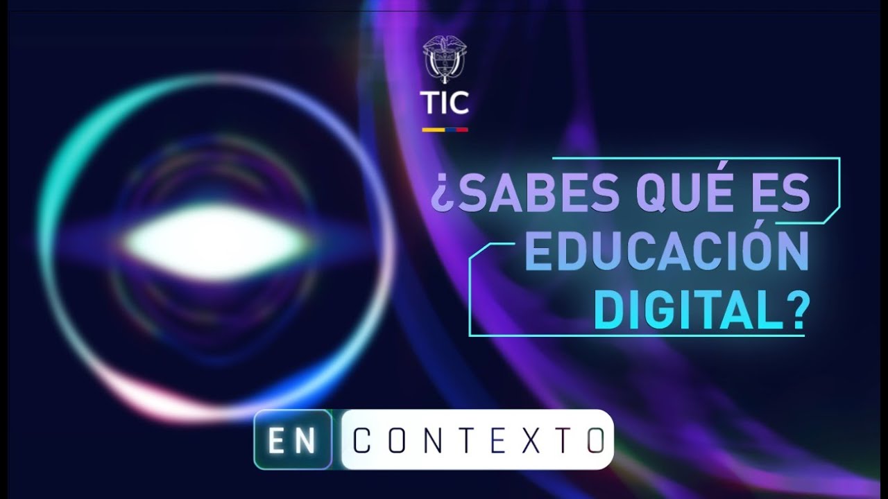 Sabes Qué Es Educación Digital Youtube