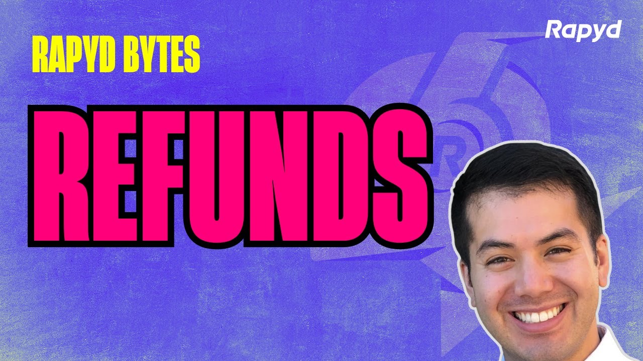 Rapyd Bytes Refunds Youtube