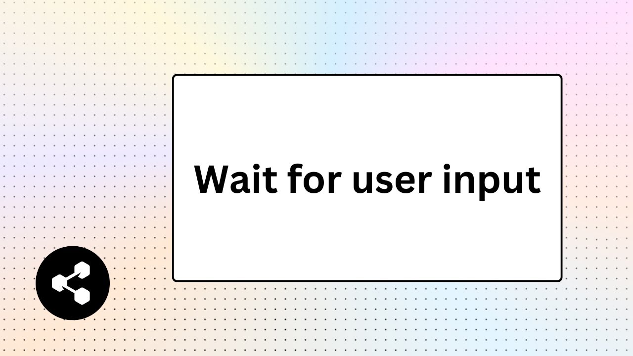 Wait For User Input Youtube